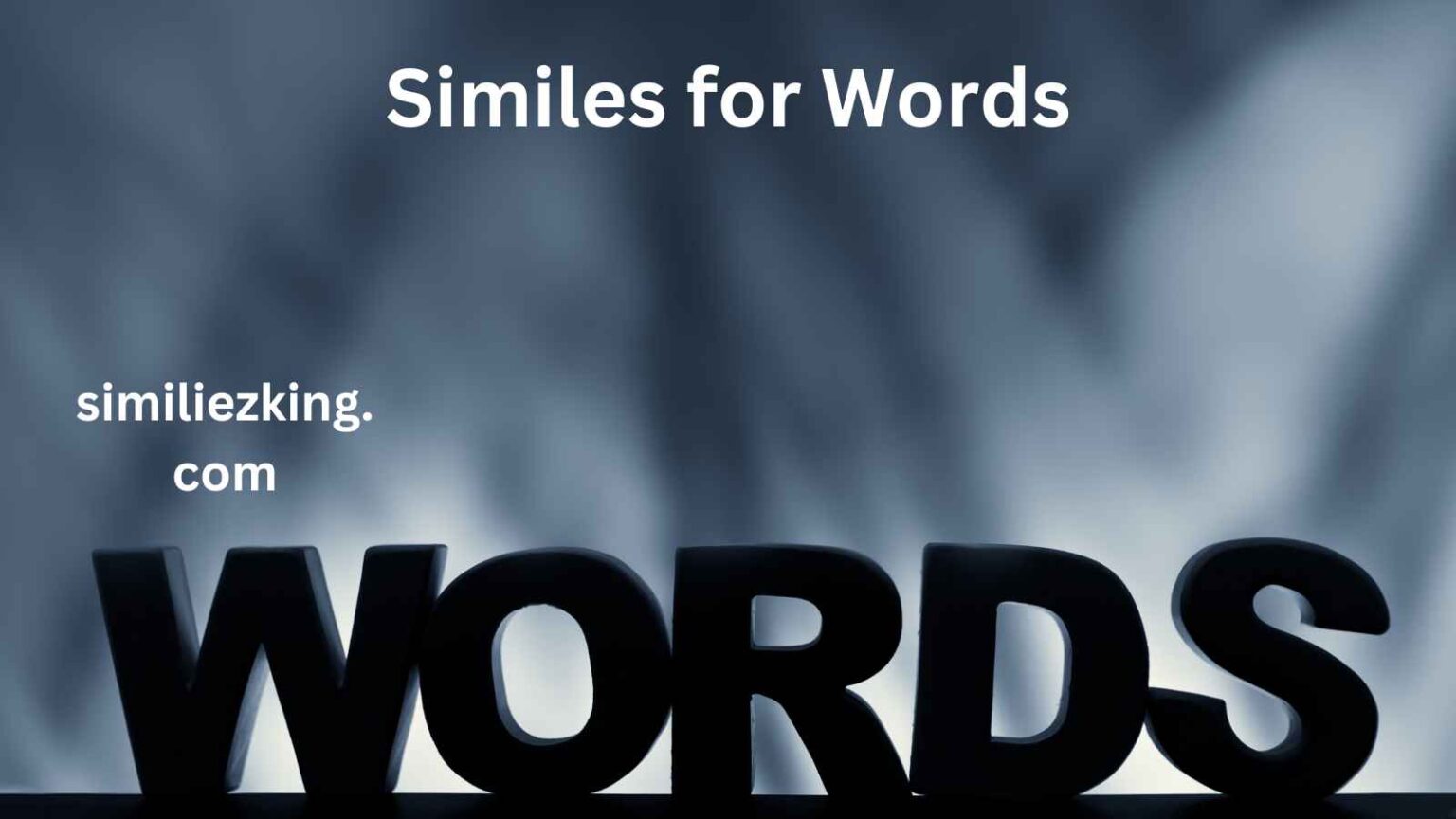 25+ Similes for Words: Creative Ways to Express Meaning Across Contexts