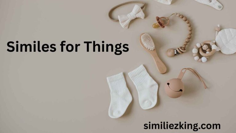 15+ Similes for Things: Exploring Creative Comparisons in English